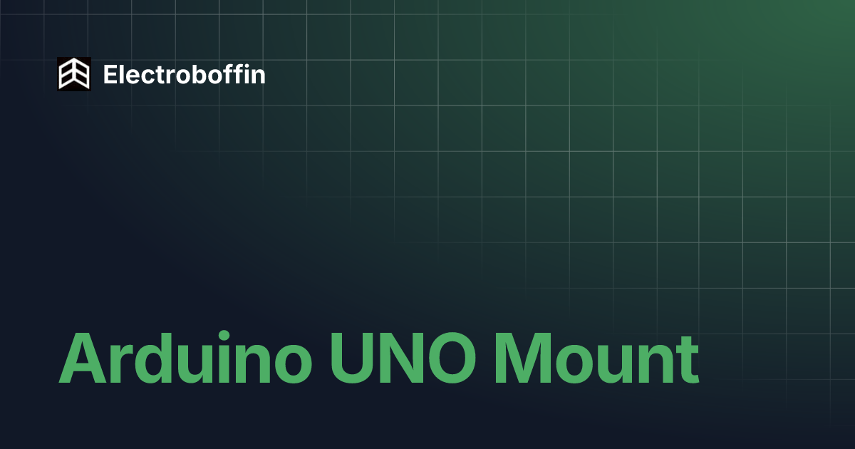 Arduino UNO Mount | Electroboffin